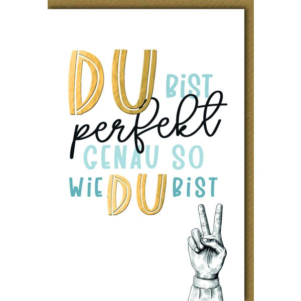 Du Bist Perfekt Spruche
