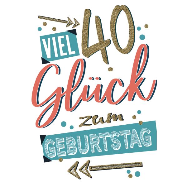 40. Geburtstag Karte mit Briefumschlag Viel Glück, Pfeile, 2,50